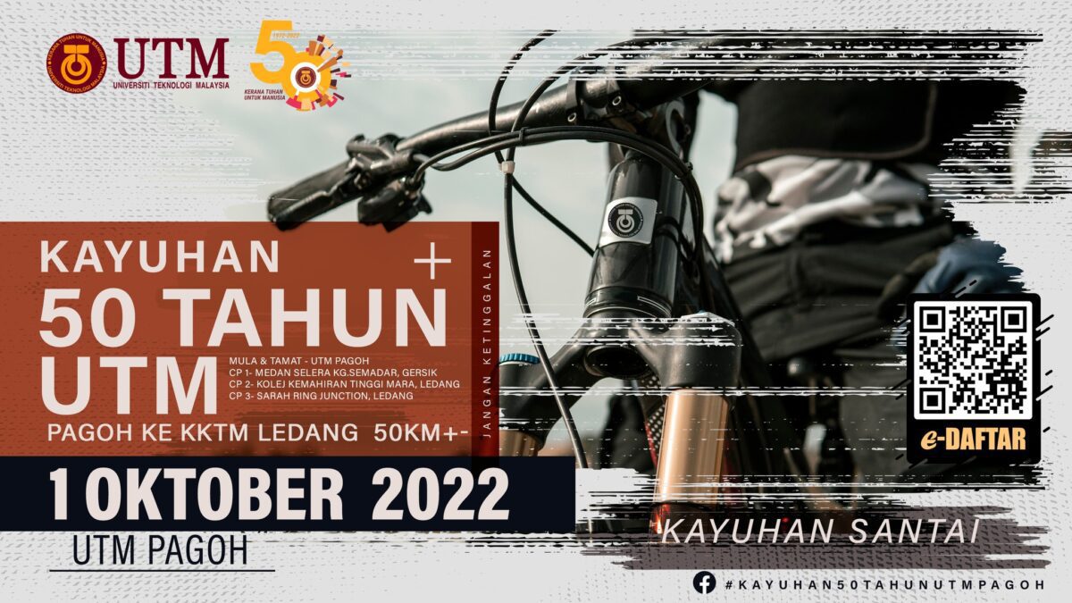 Kayuhan UTM 50 Tahun UTM Pagoh to KKTM Ledang 50KM+- – Calendar & Events